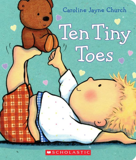 Ten Tiny Toes by Caroline Jayne Church, Board Book | Barnes & Noble®