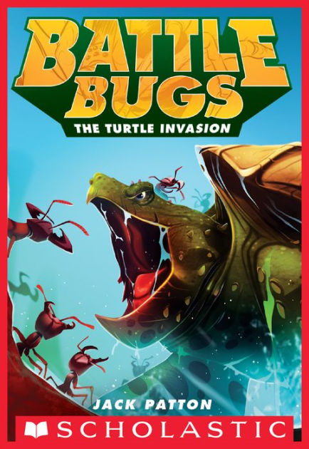 The Turtle Invasion (Battle Bugs #10) by Jack Patton | eBook | Barnes ...
