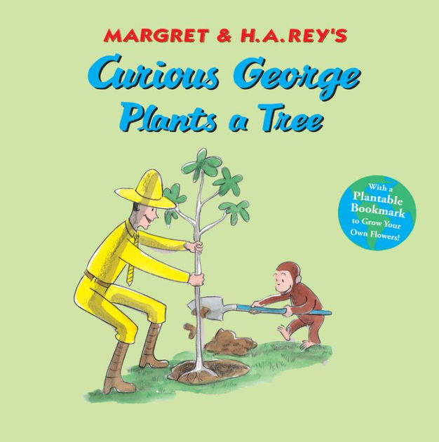 Curious George Plants a Tree by H. A. Rey, Paperback | Barnes & Noble®