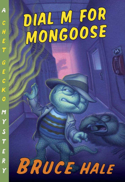 Dial M for Mongoose (Chet Gecko Series) by Bruce Hale | eBook | Barnes ...
