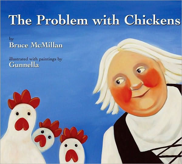The Problem With Chickens by Bruce McMillan, Gunnella | eBook | Barnes ...