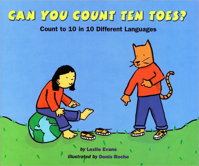 Can You Count Ten Toes?: Count to 10 in 10 Different Languages by ...