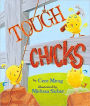 Tough Chicks by Cece Meng, Melissa Suber | eBook | Barnes & Noble®
