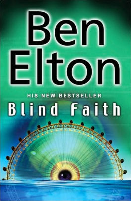 Blind Faith by Ben Elton, Paperback | Barnes & Noble®