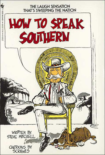 How to Speak Southern by Steve Mitchell, Paperback | Barnes & Noble®