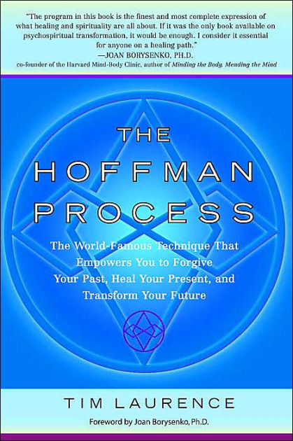 The Hoffman Process: The World-Famous Technique That Empowers You to ...