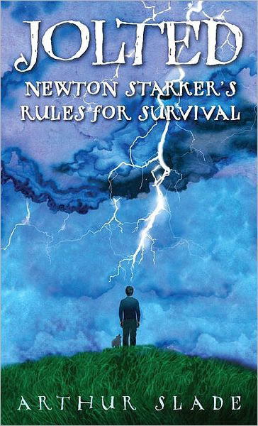Jolted: Newton Starker's Rules for Survival by Arthur Slade, Paperback ...