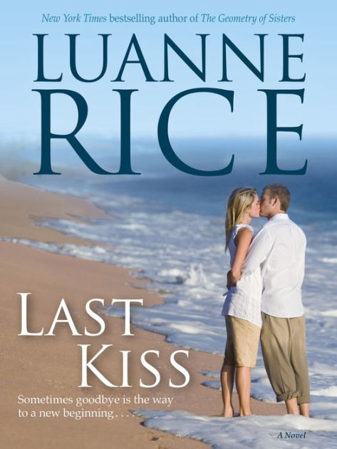 Last Kiss: A Novel by Luanne Rice, Paperback | Barnes & Noble®