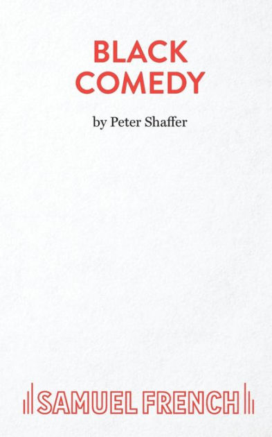Black Comedy by Peter Shaffer, Paperback | Barnes & Noble®
