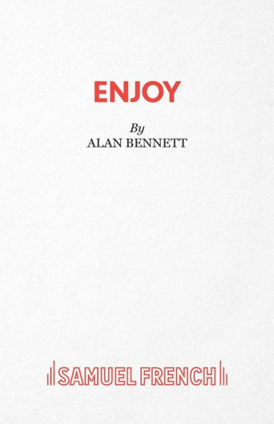 Enjoy - A Play by Alan Bennett, Paperback | Barnes & Noble®
