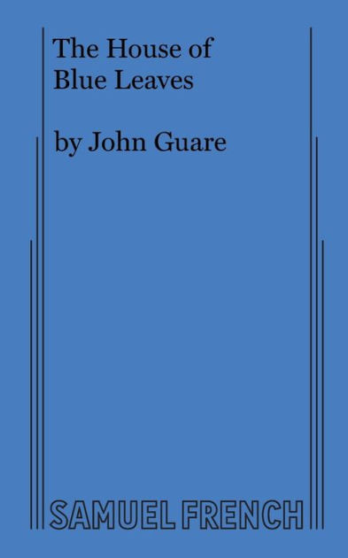 The House of Blue Leaves by John Guare, Paperback | Barnes & Noble®