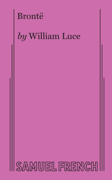 Brontë by William Luce, Paperback | Barnes & Noble®