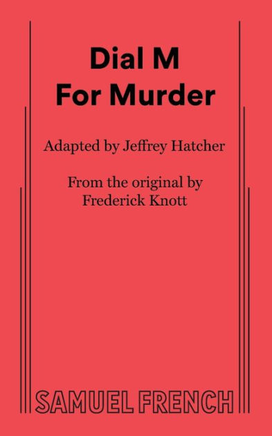 Dial M for Murder by Jeffrey Hatcher, Frederick Knott, Paperback ...