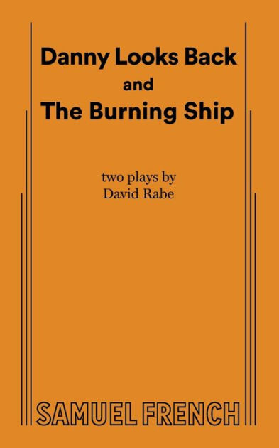 Danny Looks Back and The Burning Ship by David Rabe, Paperback | Barnes ...