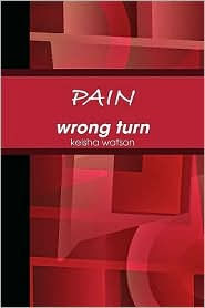 PAIN wrong turn by keisha watson, Paperback | Barnes & Noble®