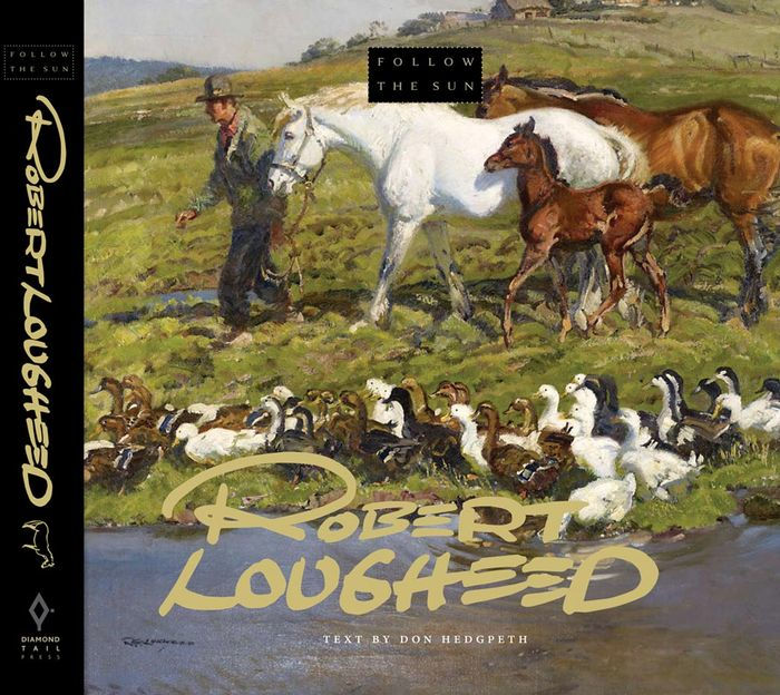 Follow The Sun: Robert Lougheed by Don Hedgpeth, Hardcover | Barnes ...