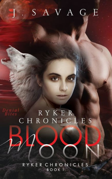 Ryker Chronicles: Blood Moon by Panagiotis Lampridis, Jeannette Savage ...