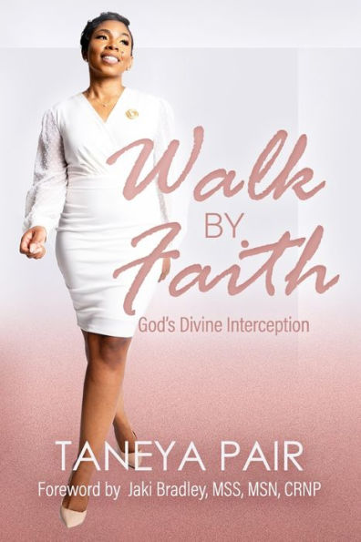 Walk By Faith: God's Divine Interception by Taneya Pair, Paperback ...