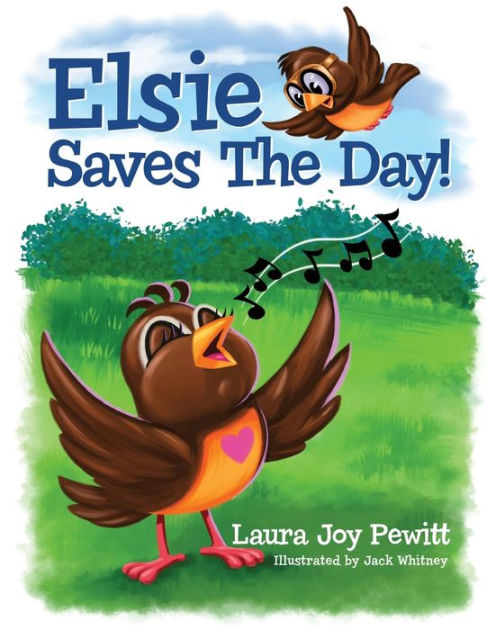Elsie Saves The Day! by Laura Joy Pewitt, Jack Whitney, Paperback ...
