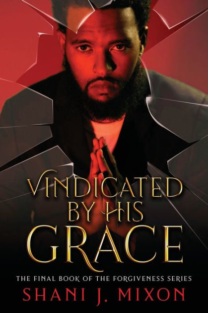 Vindicated by His Grace by Shani J Mixon, Paperback | Barnes & Noble®