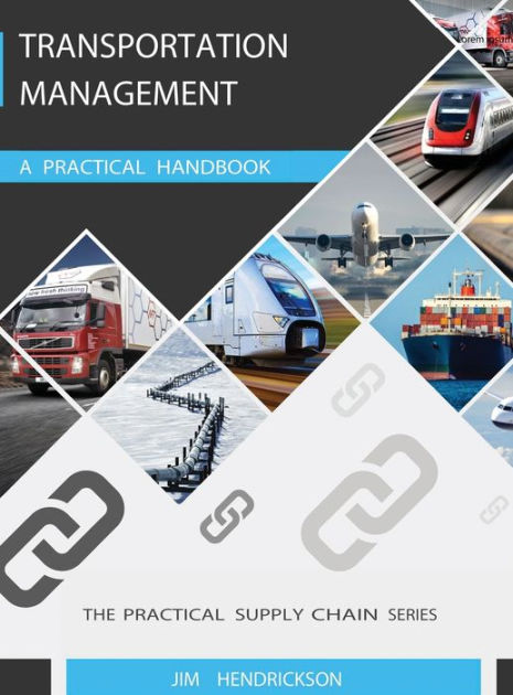 Transportation Management: A Practical Handbook by Jim Hendrickson ...