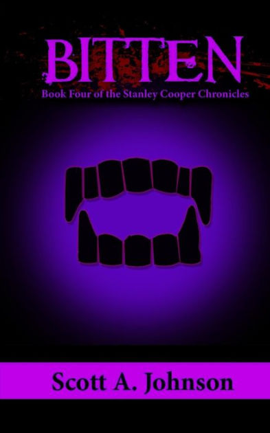 Bitten: Book Four of the Stanley Cooper Chronicles by Scott A Johnson ...