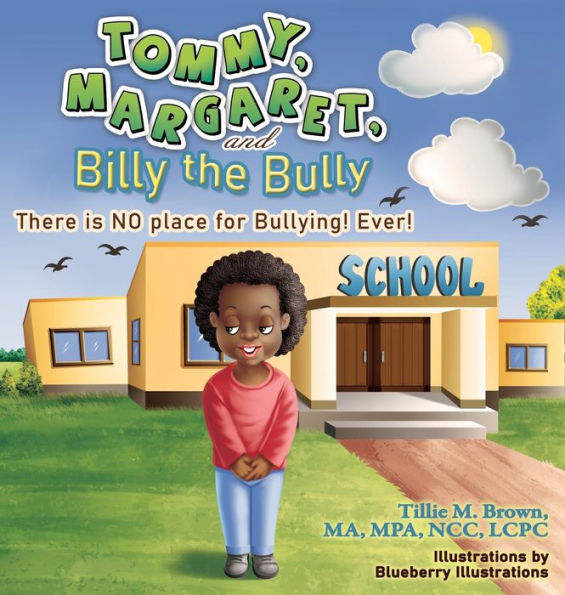 Tommy, Margaret, and Billy the Bully: There is NO place for Bullying ...
