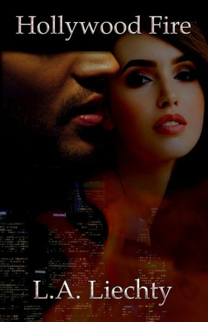 Hollywood Fire by Lyn Liechty, Paperback | Barnes & Noble®