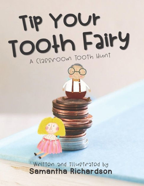 Tip Your Tooth Fairy: A Classroom Tooth Hunt by Samantha Marie ...
