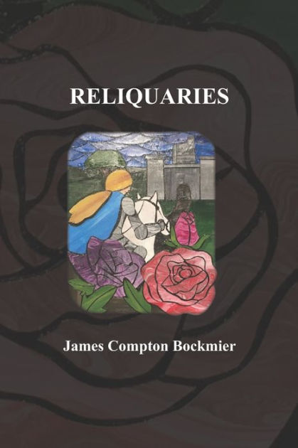 Reliquaries by Ethan Lewis, James T Elliot, James Compton Bockmier ...
