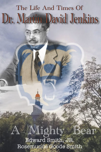 Life and Times of Martin David Jenkins: A Mighty Bear by Edward Smith ...