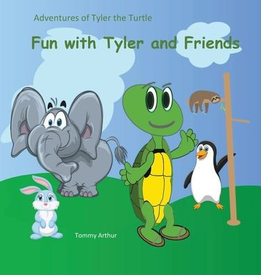 Fun with Tyler and Friends: Adventures of Tyler the Turtle by Richard ...