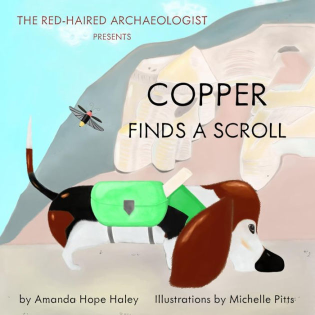 Copper Finds a Scroll by Amanda Hope Haley, Michelle Pitts, Paperback ...