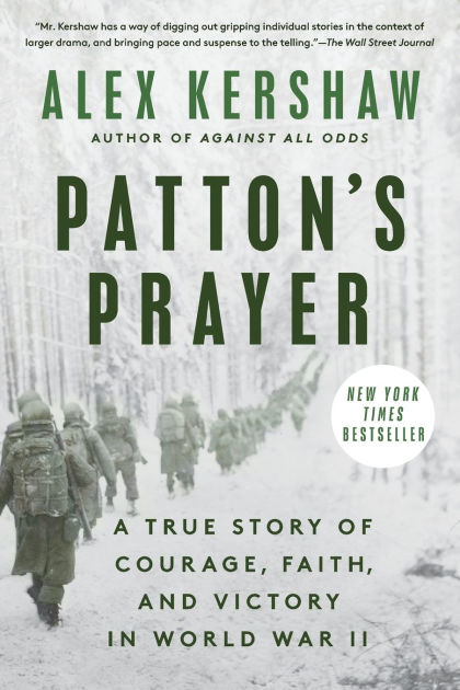 Patton's Prayer: A True Story of Courage, Faith, and Victory in World ...