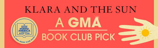 Klara and the Sun by Kazuo Ishiguro, Hardcover | Barnes & Noble®