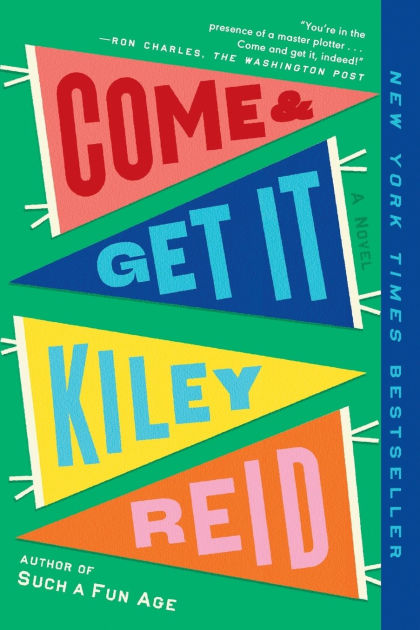Come and Get It (B&N Exclusive Edition) by Kiley Reid, Hardcover ...
