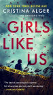 Girls Like Us by Cristina Alger, Paperback | Barnes & Noble®