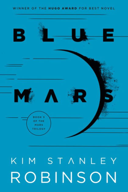 Blue Mars (Hugo Award Winner) by Kim Stanley Robinson, Paperback ...
