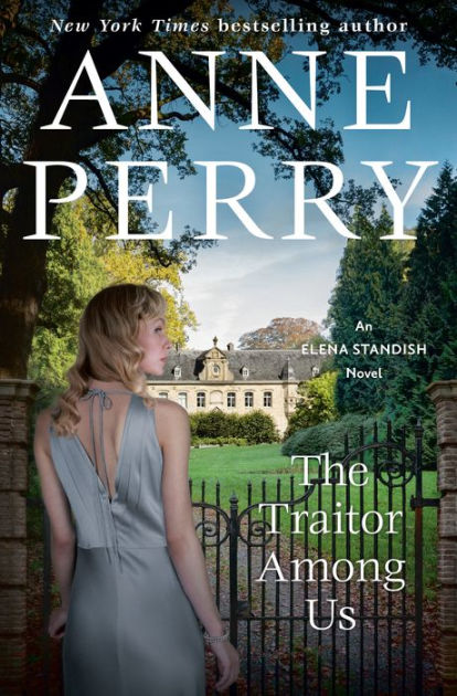 The Traitor Among Us: An Elena Standish Novel by Anne Perry, Hardcover ...