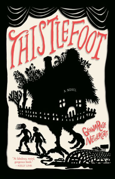 Thistlefoot: A Novel by GennaRose Nethercott, Hardcover | Barnes & Noble®