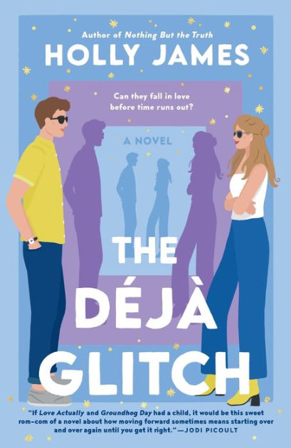 The Déjà Glitch: A Novel by Holly James, Paperback | Barnes & Noble®