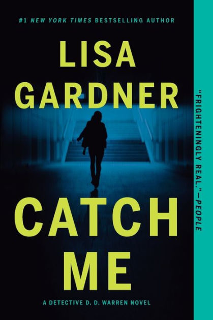 Catch Me (Detective D. D. Warren Series #6) by Lisa Gardner, Paperback ...