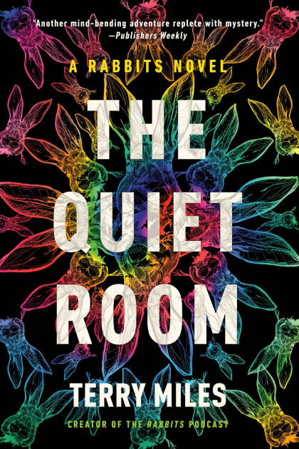 The Quiet Room: A Rabbits Novel by Terry Miles, Paperback | Barnes & Noble®
