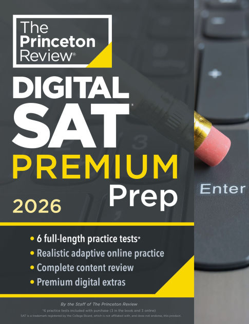 Princeton Review Digital SAT Premium Prep, 2026: 6 Full-Length Practice ...