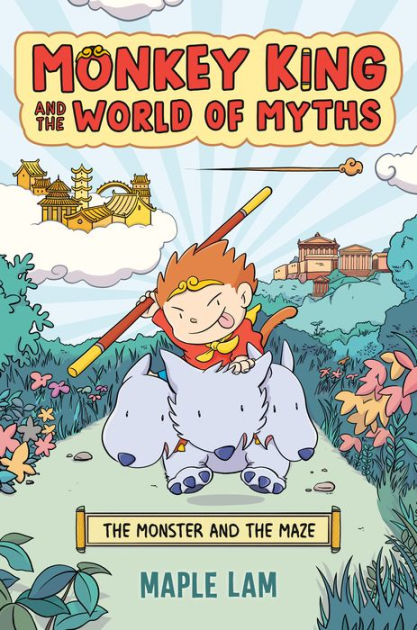 Monkey King and the World of Myths: The Monster and the Maze: A Graphic ...
