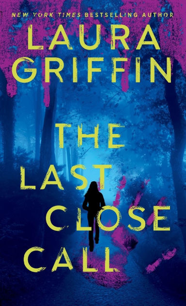 The Last Close Call by Laura Griffin, Paperback | Barnes & Noble®