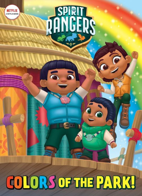 Colors of the Park! (Spirit Rangers) by Golden Books, Chris Aguirre, MJ ...