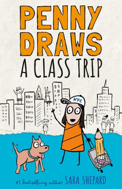 Penny Draws a Class Trip by Sara Shepard, Hardcover | Barnes & Noble®