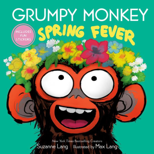 Grumpy Monkey Spring Fever: Includes Fun Stickers! by Suzanne Lang, Max ...