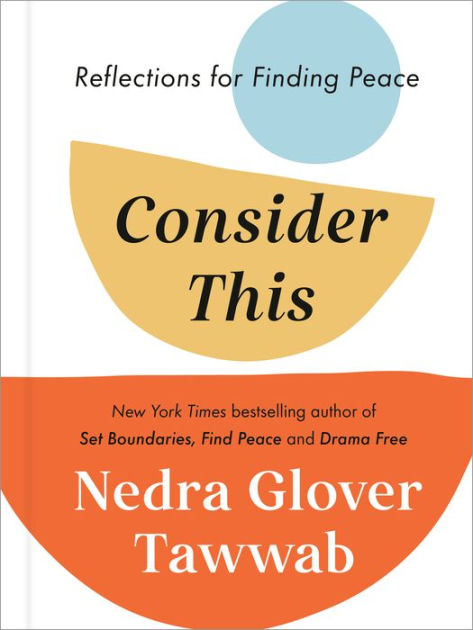 Consider This: Reflections for Finding Peace by Nedra Glover Tawwab ...